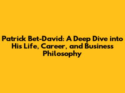 Patrick Bet-David: Bio, Career, And Business Philosophy